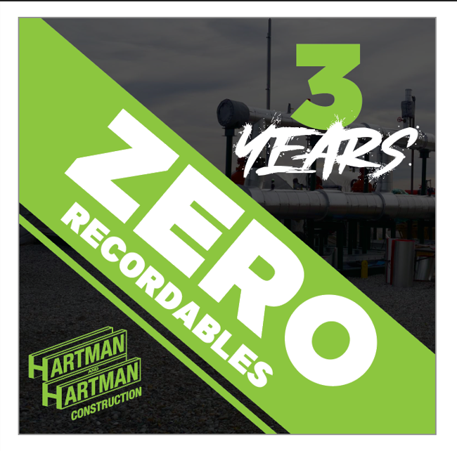 ZERO RECORDABLES for 3 YEARS - Hartman & Hartman Construction